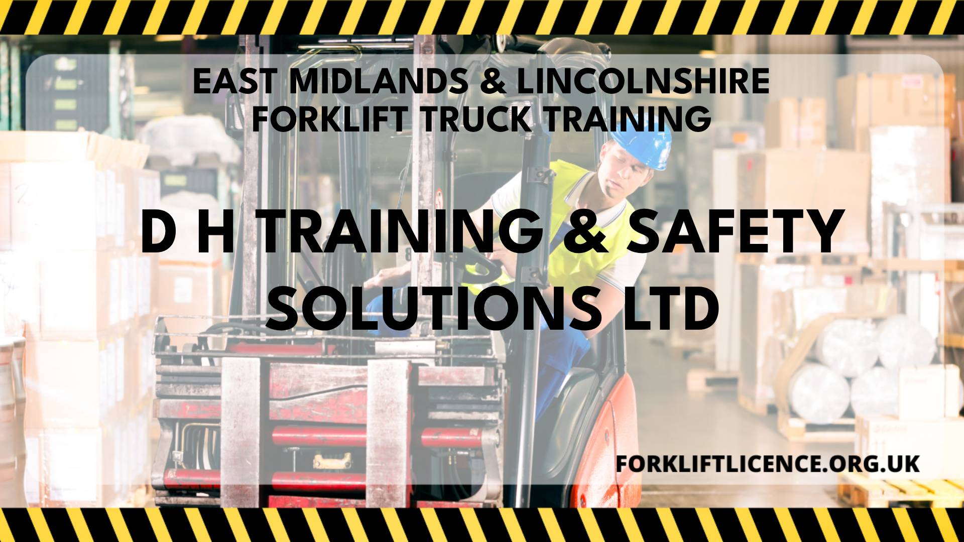 D H Training & Safety Solutions Ltd - Forklift Licence