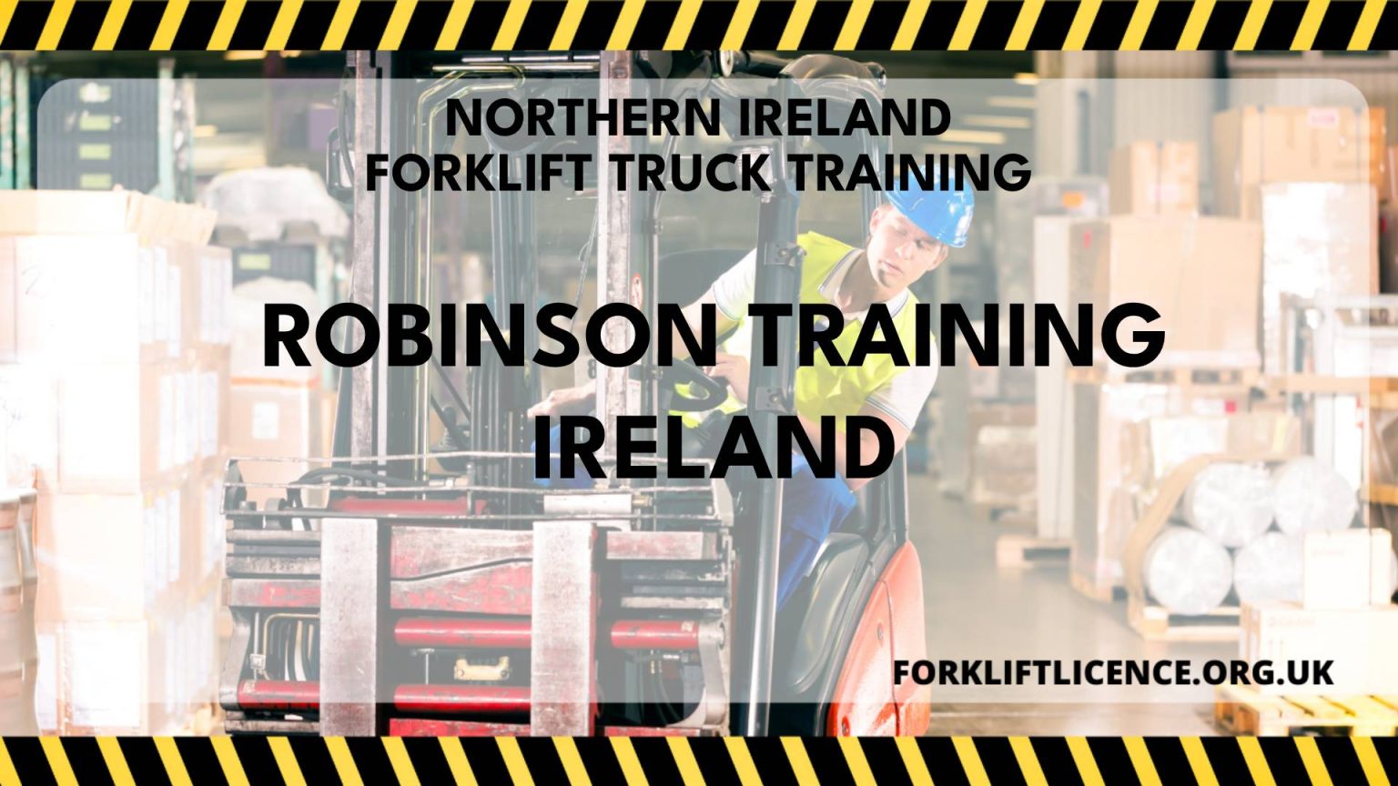Robinson Training Ireland - Forklift Licence