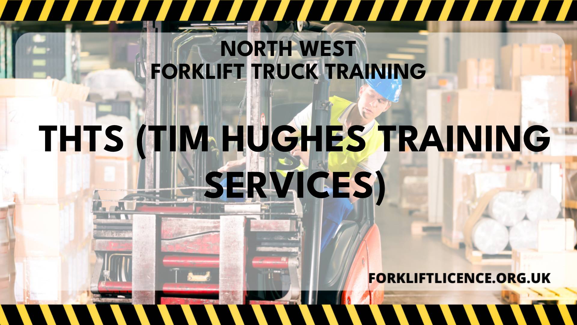 THTS (Tim Hughes Training Services) - Forklift Licence
